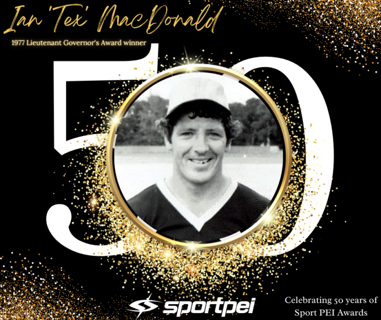 50 Years of Sport PEI Awards - Ian 'Tex' MacDonald - Sport PEI